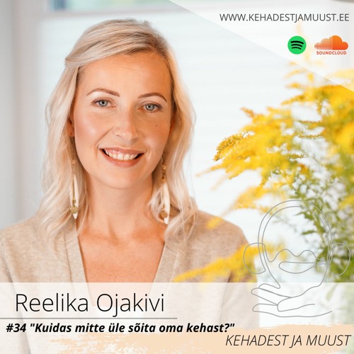 Stream #34 Reelika Ojakivi - “Kuidas mitte üle sõita oma kehast?” by ...