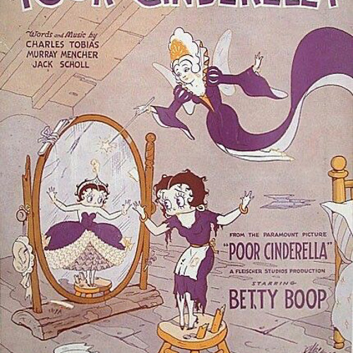 Stream Poor Cinderella- Betty Boop| Cinderella! by ★🎸🎧⋆｡ °⋆Venus★🎸🎧⋆ ...
