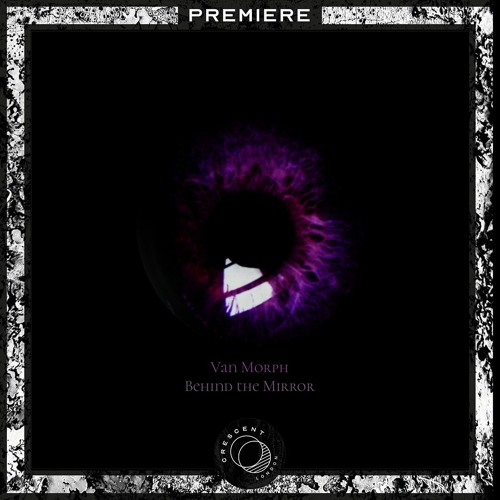 Stream PREMIERE: Van Morph & Alexskyspirit - Behind The Mirror [KHR051] by Crescent London ...