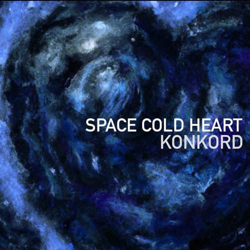 Stream Space Cold Heart by Konkord | Listen online for free on SoundCloud