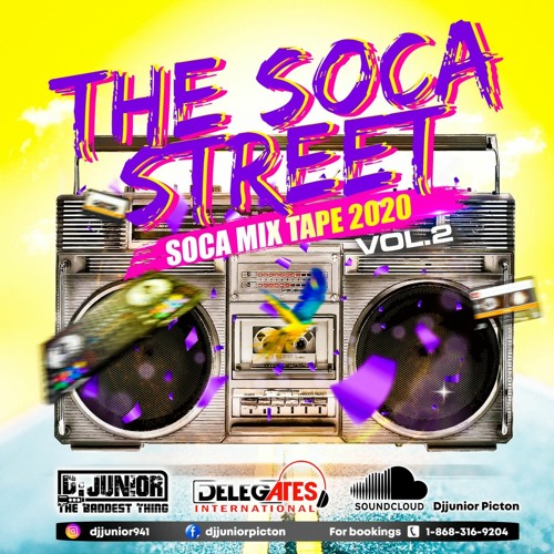 Stream The Soca Street Soca 2k20 Mixed by Dj Junior (The Baddest Thing) Vol.#2 by DjJunior ...