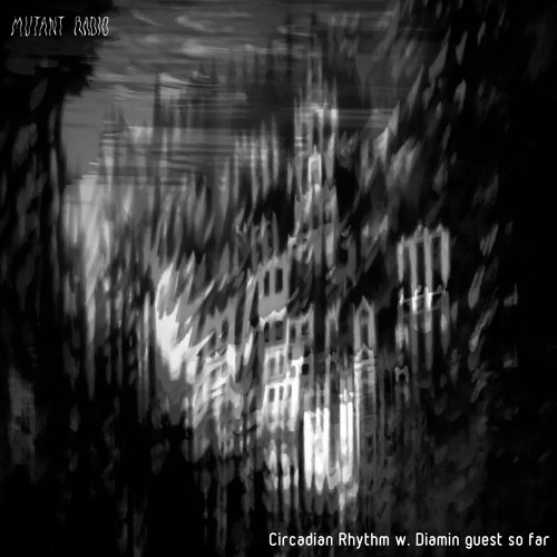 Listen to playlists featuring Circadian Rhythm w. Diamin guest so far ... Listen to playlists featuring Circadian Rhythm w. Diamin guest so far ...