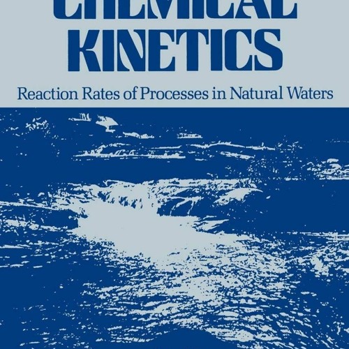 Stream [PDF] Aquatic Chemical Kinetics: Reaction Rates of Processes in ...