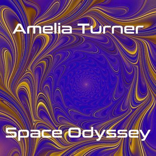Stream Amelia Turner - Space Odyssey by Amelia Turner | Listen online ...