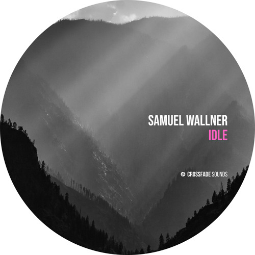 Stream Samuel Wallner -Idle [Crossfade Sounds] by Sound Avenue | Listen ...