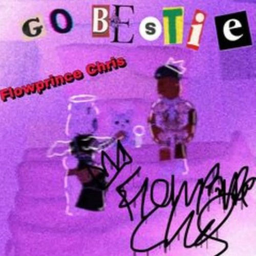 Stream Go Bestie by flow prince chris | Listen online for free on ...