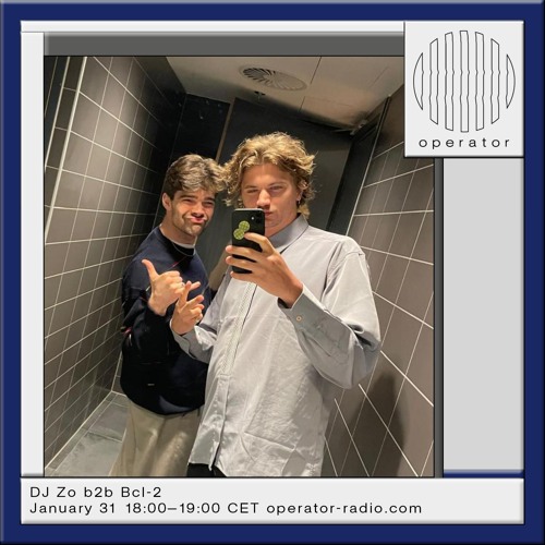 Stream DJ Zo B2B Bcl-2 - 31st January 2025 by Operator | Listen online ...