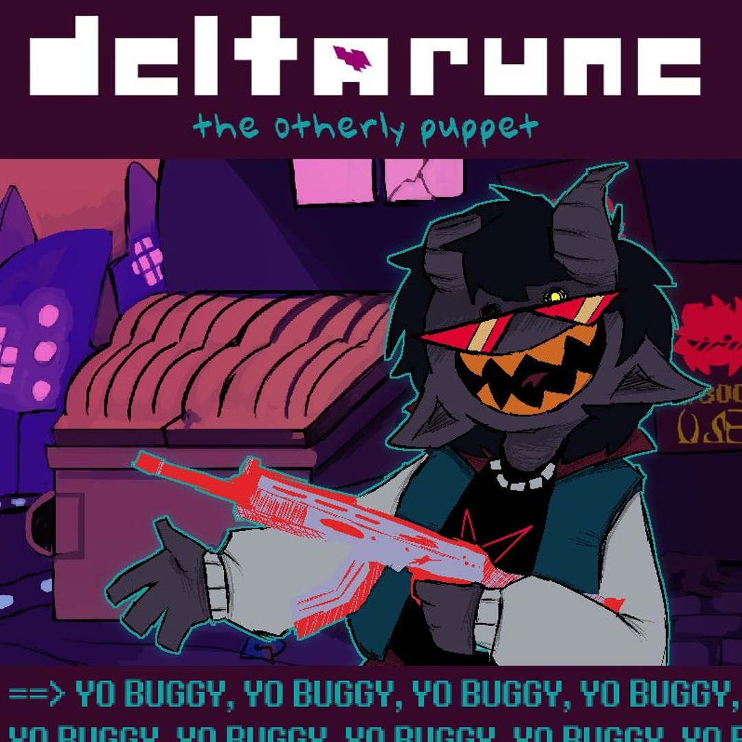 Stream [deltarune: the otherly puppet] == > YO BUGGY, YO BUGGY, YO ...