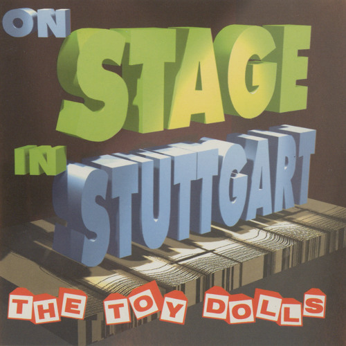 Stream Dig That Groove Baby (Live in Stuttgart) by Toy Dolls | Listen ...