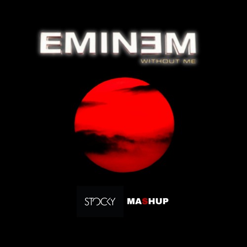 Stream Eminem - Without me [Stocky mashup] by Seth Nova | Listen online ...