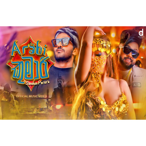 Stream Arabi Kumari (අරාබි කුමාරී) - Sandun Perera (Official Music ...