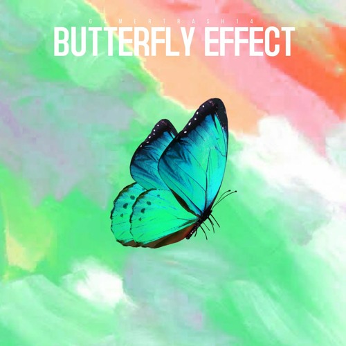 Stream Butterfly Effect By Gamertrash14 Listen Online For Free On