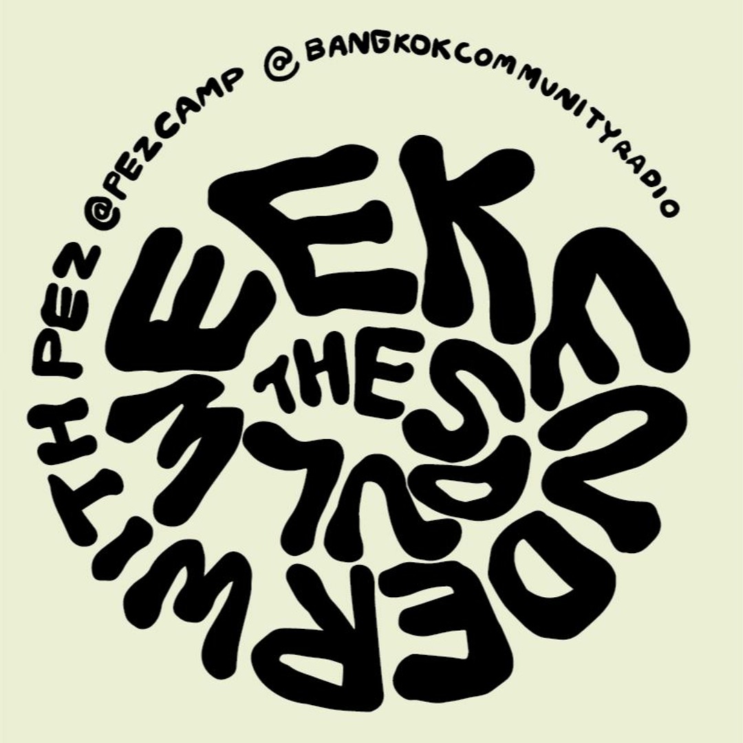 Stream The Soul Weekender With Pez - 19th February 2023 by Bangkok ...
