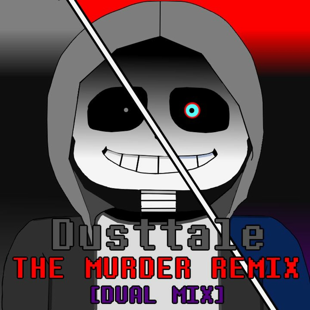 Stream Dusttale - The Murder Remix[Dual Mix] by Iorin24 | Listen online ...