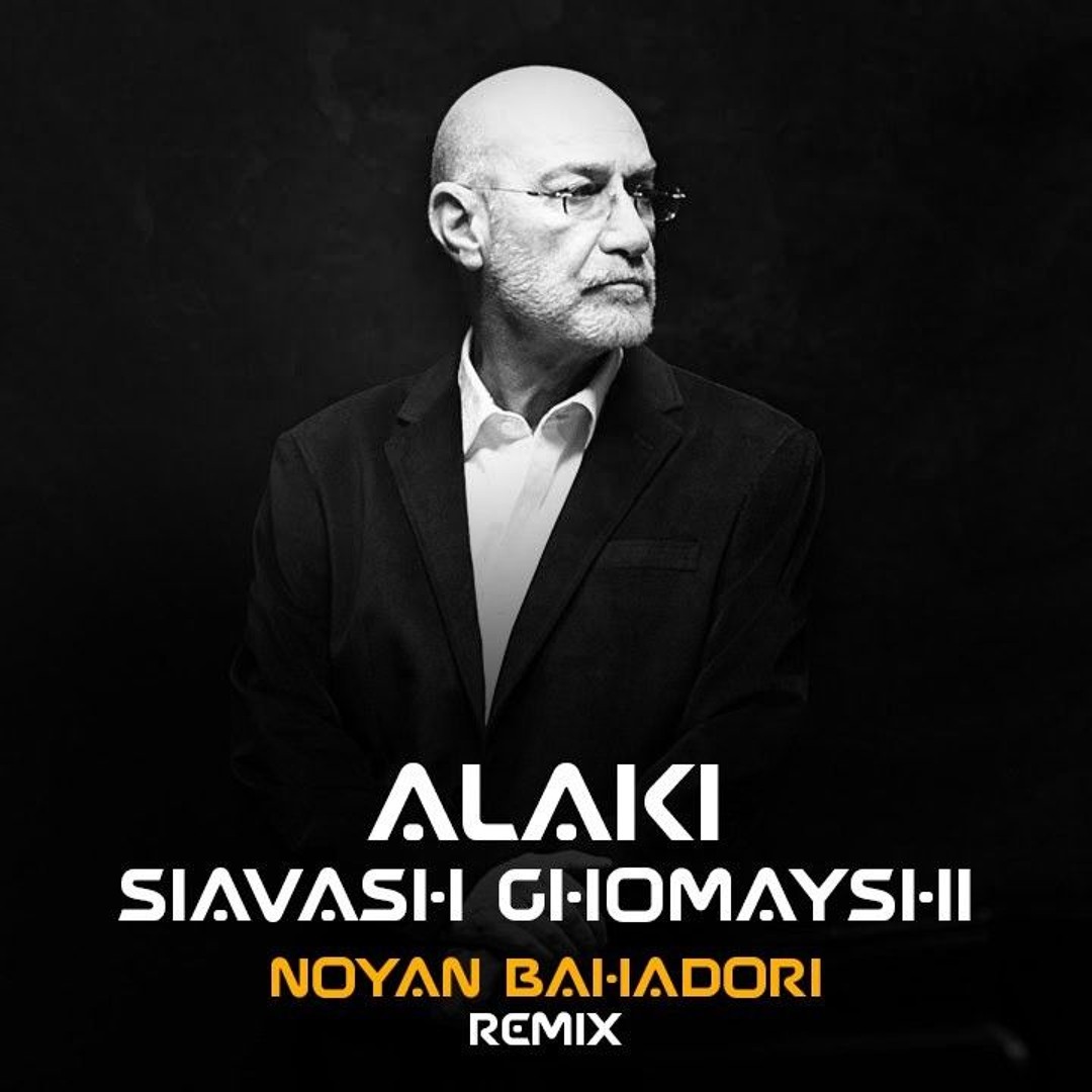 Stream Siavash Ghomayshi - Alaki (Noyan Bahadori Remix) | سیاوش قمیشی - الکی (نویان بهادری ...