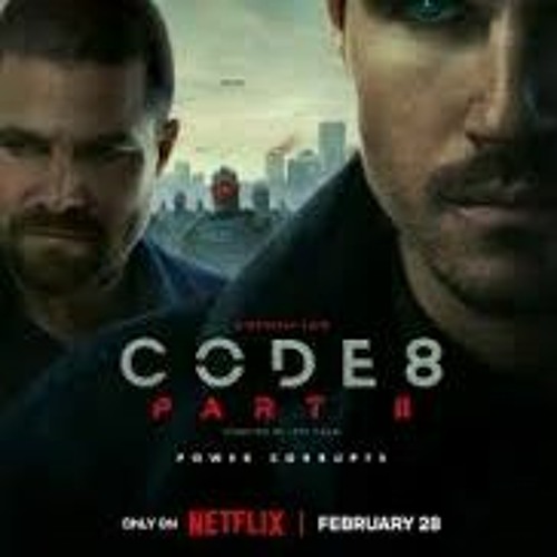 Stream WATCH NOW : Code 8 Part II FullMovie English On Soundcloud by ...