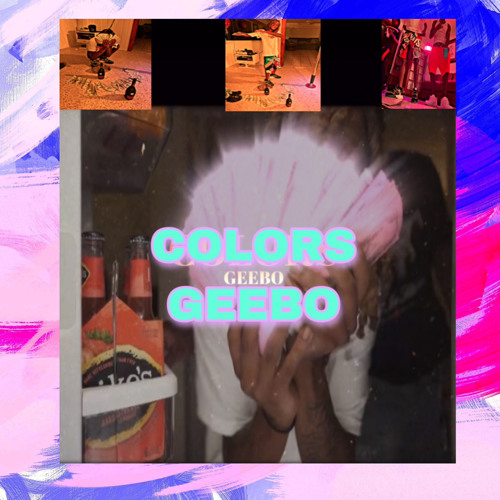 Stream Colors by Geebo | Listen online for free on SoundCloud