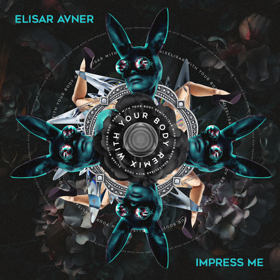 Stream Impress Me [Elisar With Your Body Remix] by Elisar | Listen ...