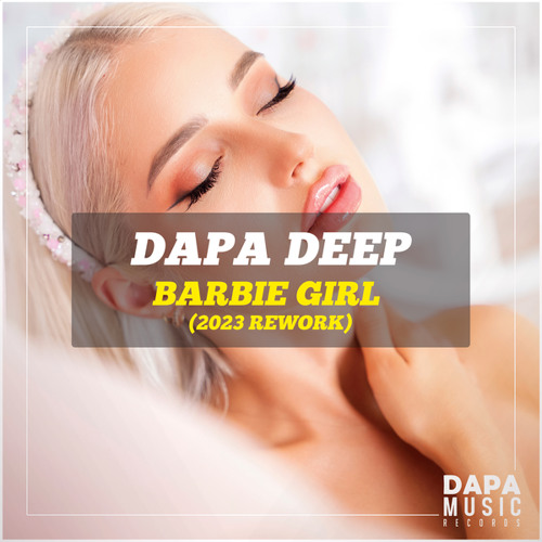 Stream Barbie Girl (2023 Rework) by Dapa Deep | Listen online for free ...