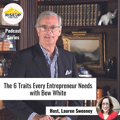 Stream episode #421 The 6 Traits Every Entrepreneur Needs With Bew ...