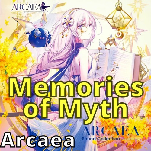 Stream 🎵RhythmGameContent🎵 | Listen to 【Memories of Myth】 - (Arcaea ...