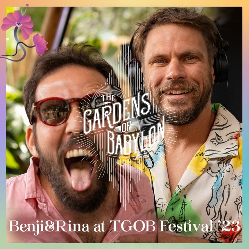 Stream BENJI X RINA - The Gardens of Babylon Festival 2023 by The ...