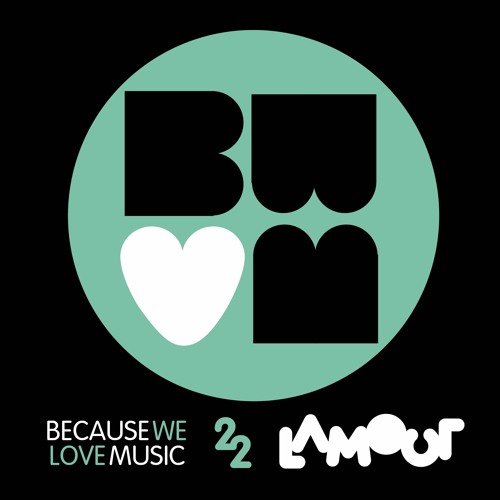 Stream Lamour records | Listen to Because We Love Music 2022 playlist ...