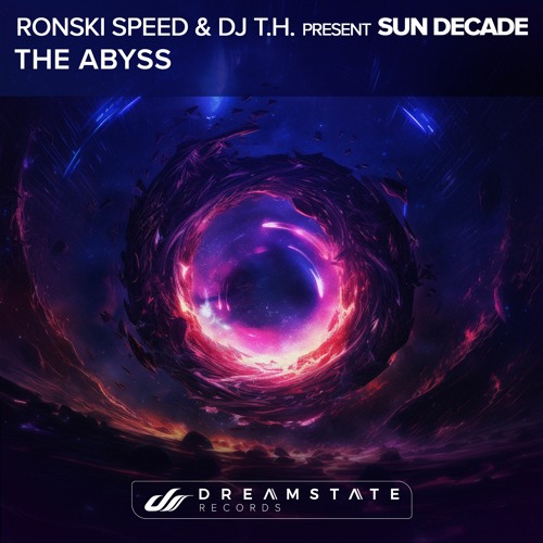 Stream Ronski & DJ T.H. & Sun Decade - THE ABYSS by Dreamstate Records ...