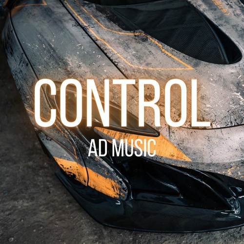 Stream AD Music - Control by AD Music | Listen online for free on ...