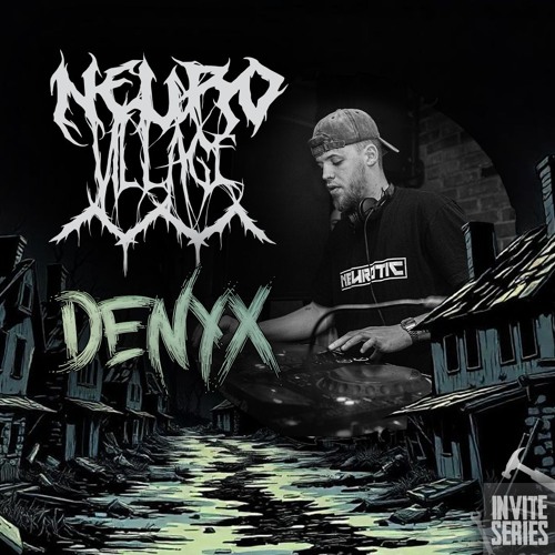 Stream NeuroVillage Invite Series l 014 l DENYX by NeuroVillage ...