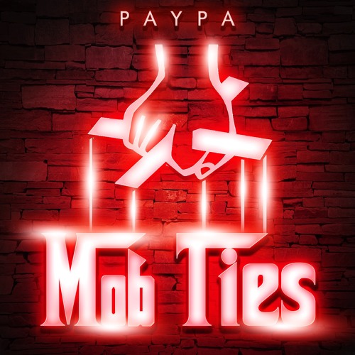 Stream Mob Ties by Paypa | Listen online for free on SoundCloud