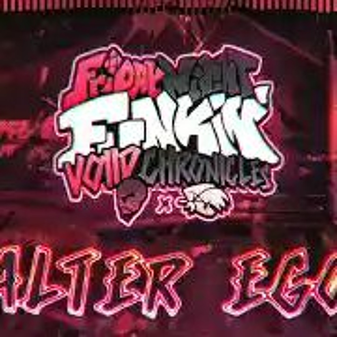 Stream ALTER EGO - FNF Voiid Chronicles X Rev Mixed [ OST ] by Odacity ...