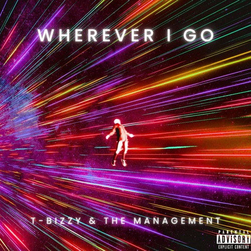 Stream Wherever I Go by T-Bizzy & The Management | Listen online for ...