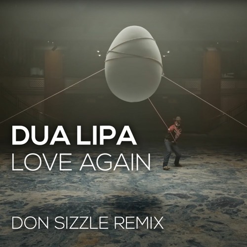 Stream Dua Lipa - Love Again (Don Sizzle Remix) // FREE DOWNLOAD by Don ... Stream Dua Lipa - Love Again (Don Sizzle Remix) // FREE DOWNLOAD by Don ...