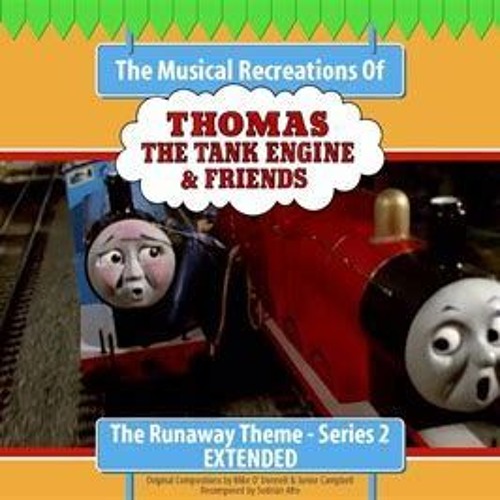 Stream The Runaway Theme By Thomasthetank4452 Listen Online For Free