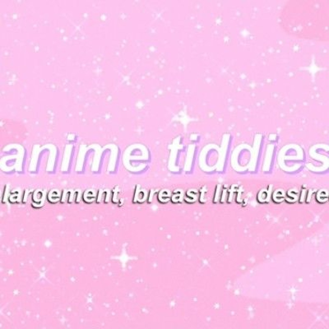 Stream Anime Tiddies || Breast Subliminal || Eggtopia Subliminal] by ...