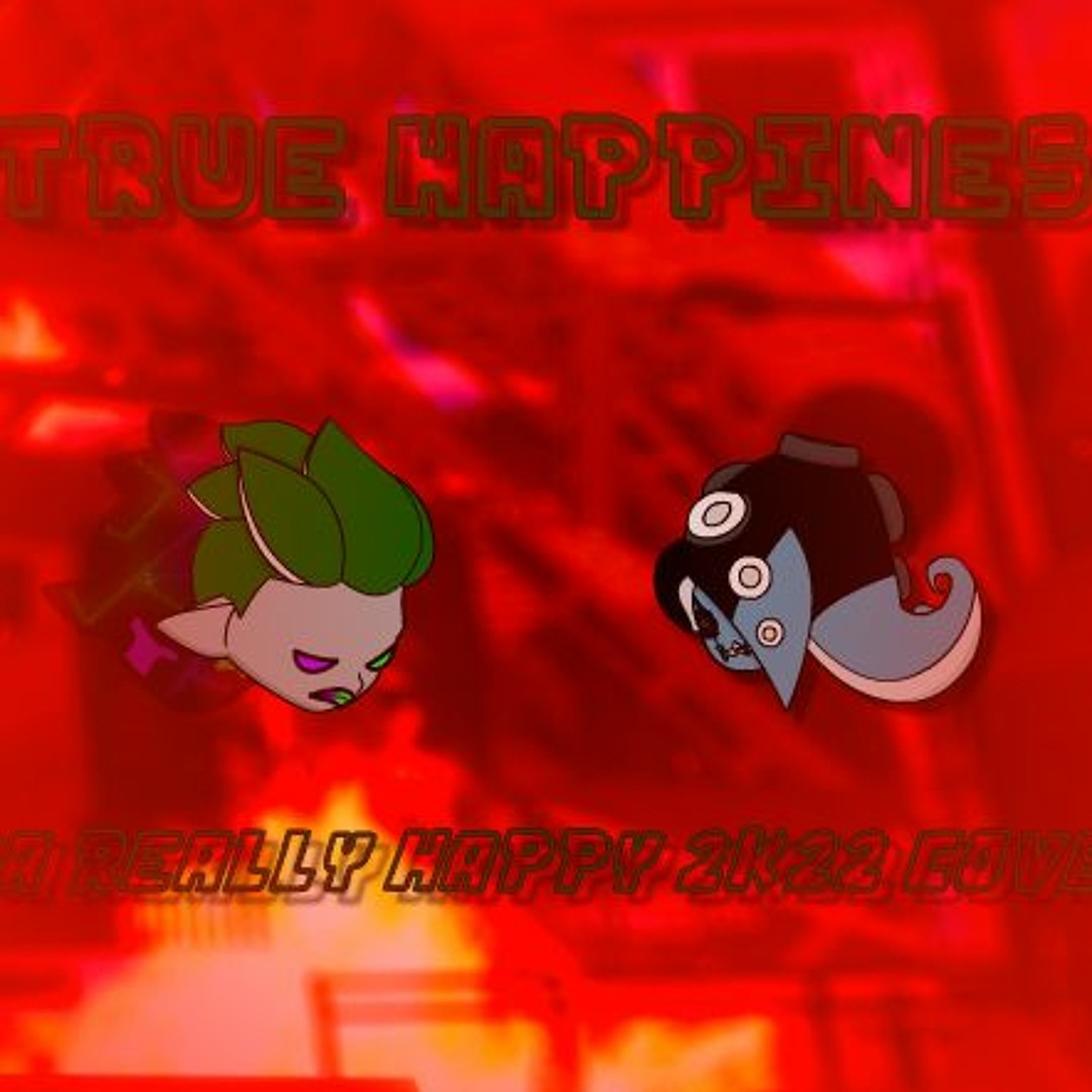 Stream FNF True Happiness (a Really Happy 2K22 Cover) by SlinkChief ...