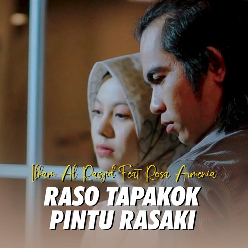 Stream Raso Tapakok Pintu Rasaki (feat. Rosa Armenia) by Ilham Rasyid ...