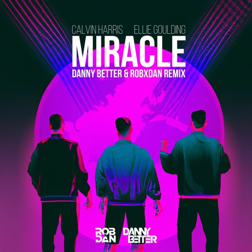Stream Calvin Harris & Ellie Goulding - Miracle (Danny Better & RobxDan ...