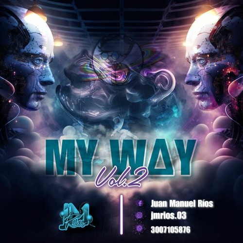 Stream MY W∆Y VOL -2 by JM RIOS🍓 | Listen online for free on SoundCloud