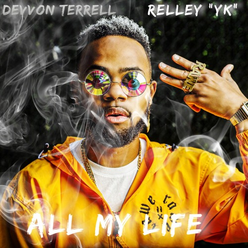 Stream All My Life ft Relley ''YK'' by #RelleyMadeIt | Listen online ...