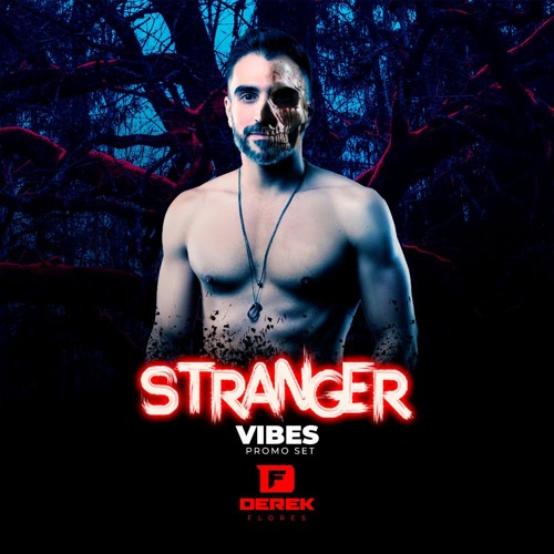 Stream Stranger Vibes - Halloween SET Tribal House - Derek Flores by Dj ...