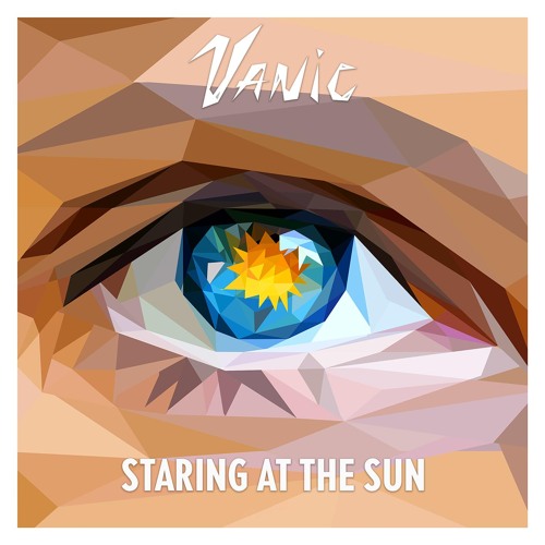 Stream Staring At The Sun by VANIC Official | Listen online for free on ...