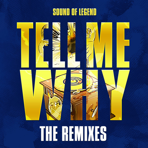 Stream Tell Me Why (Siks Remix) by Sound Of Legend | Listen online for ... Stream Tell Me Why (Siks Remix) by Sound Of Legend | Listen online for ...