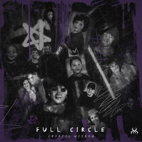 Stream Full Circle by Cryptic Wisdom | Listen online for free on SoundCloud