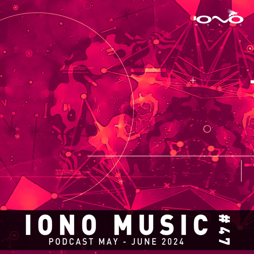 Stream IONO MUSIC PODCAST #047 – May & June 2024 🐝🎶 by IONO MUSIC ...