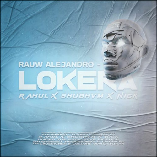 Stream Rauw Alejandro - Lokera (RAHUL X SHUBHVM X NICK ) by RAHUL ...