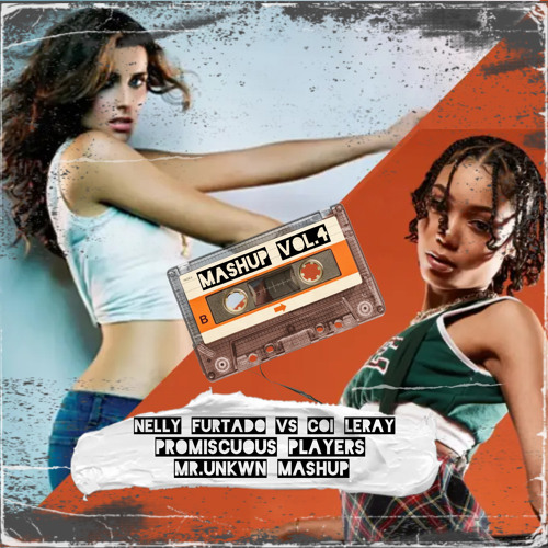 Stream Nelly Furtado X Coi Leray - promiscuous players Mr.UNKWN Mashup ...