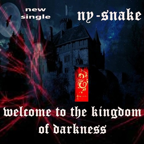 Stream ny-snake- Welcome To The Kingdom Of Darkness DJ NY - Snake ...