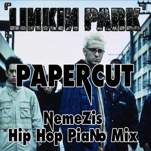 Stream Linkin Park - Papercut (NemeZis Hip - Hop Piano Mix) by NemeZis ...